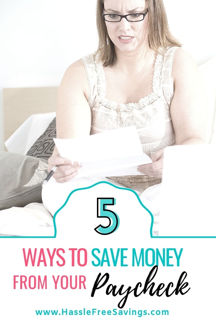 5 Best Ways to Save Money From Your Paycheck - Hassle Free Savings