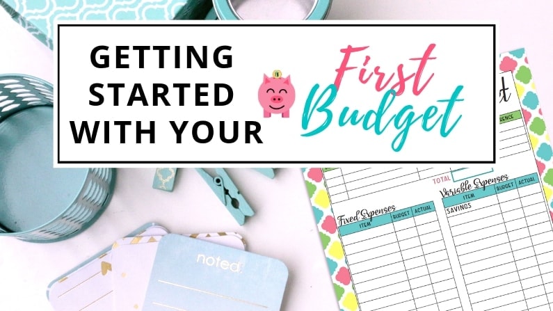 Getting Started with Your First Budget - Hassle Free Savings Getting Started with Your First Budget - Hassle Free Savings