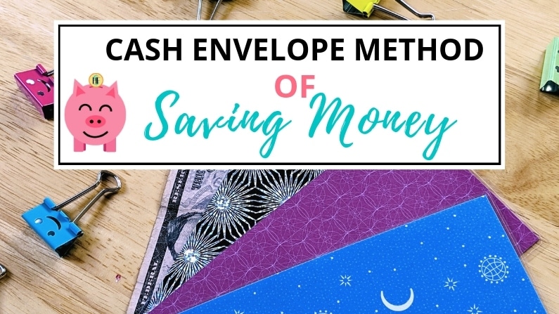 Cash Envelope Method of Saving Money - Hassle Free Savings