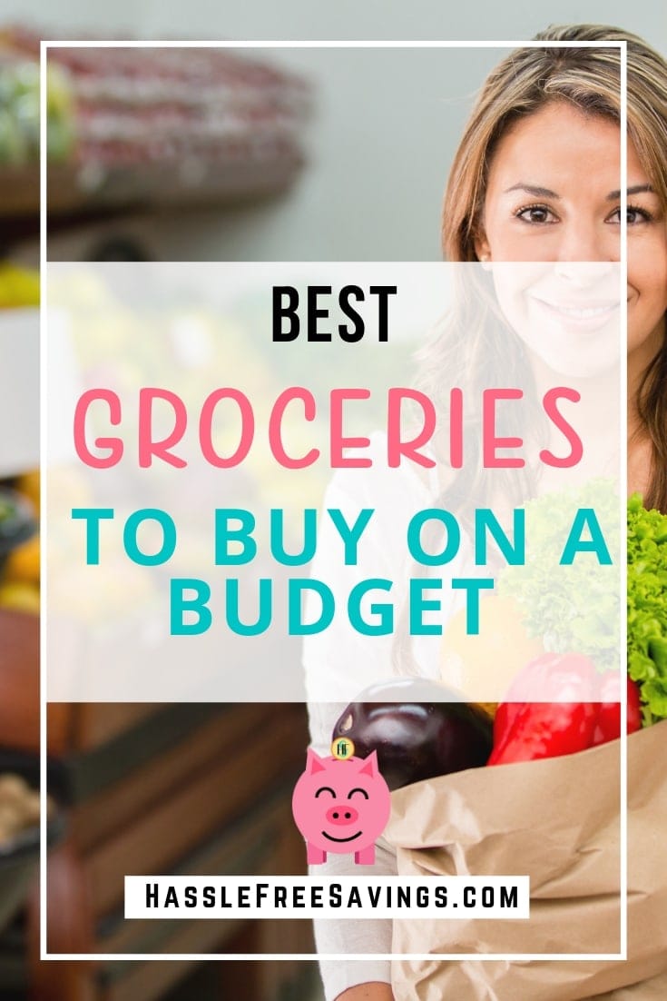 13 Best Groceries to Buy on a Cash Budget - Hassle Free Savings