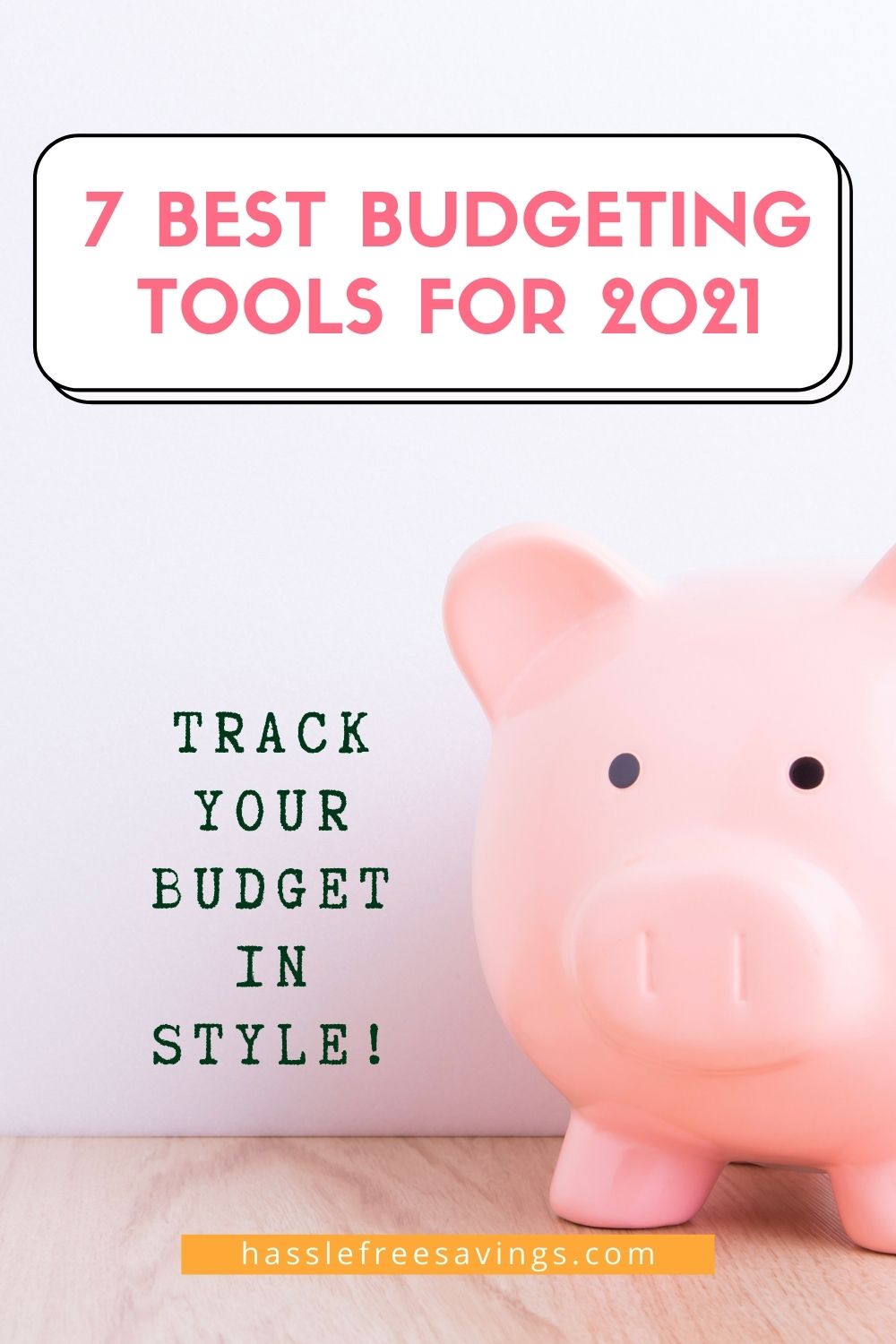 7 Best Budgeting Tools for 2021 - Hassle Free Savings