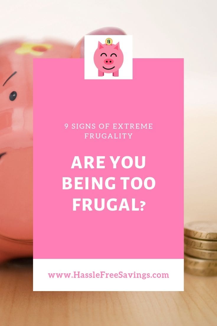 9 Signs of Extreme Frugality - Hassle Free Savings