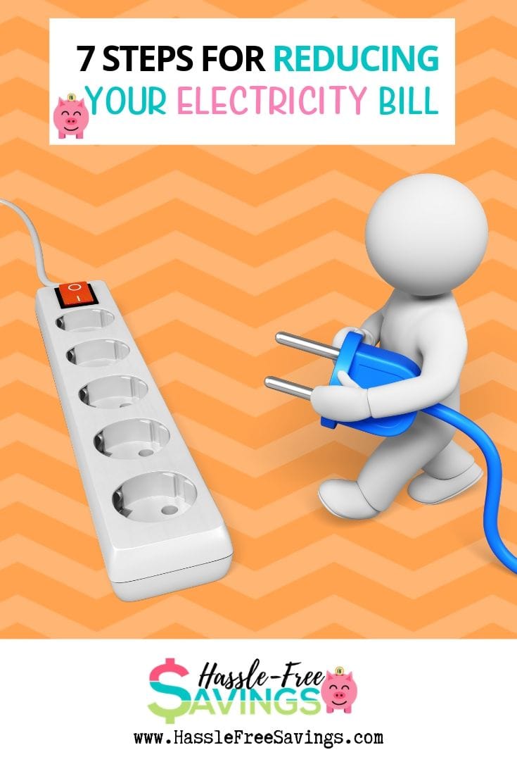 7 Steps for Reducing Your Electricity Bill - Hassle Free Savings