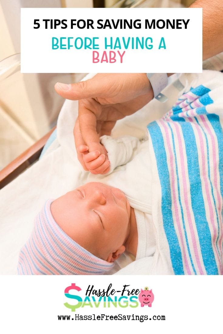 5 Tips for Saving Money Before Having a Baby - Hassle Free Savings